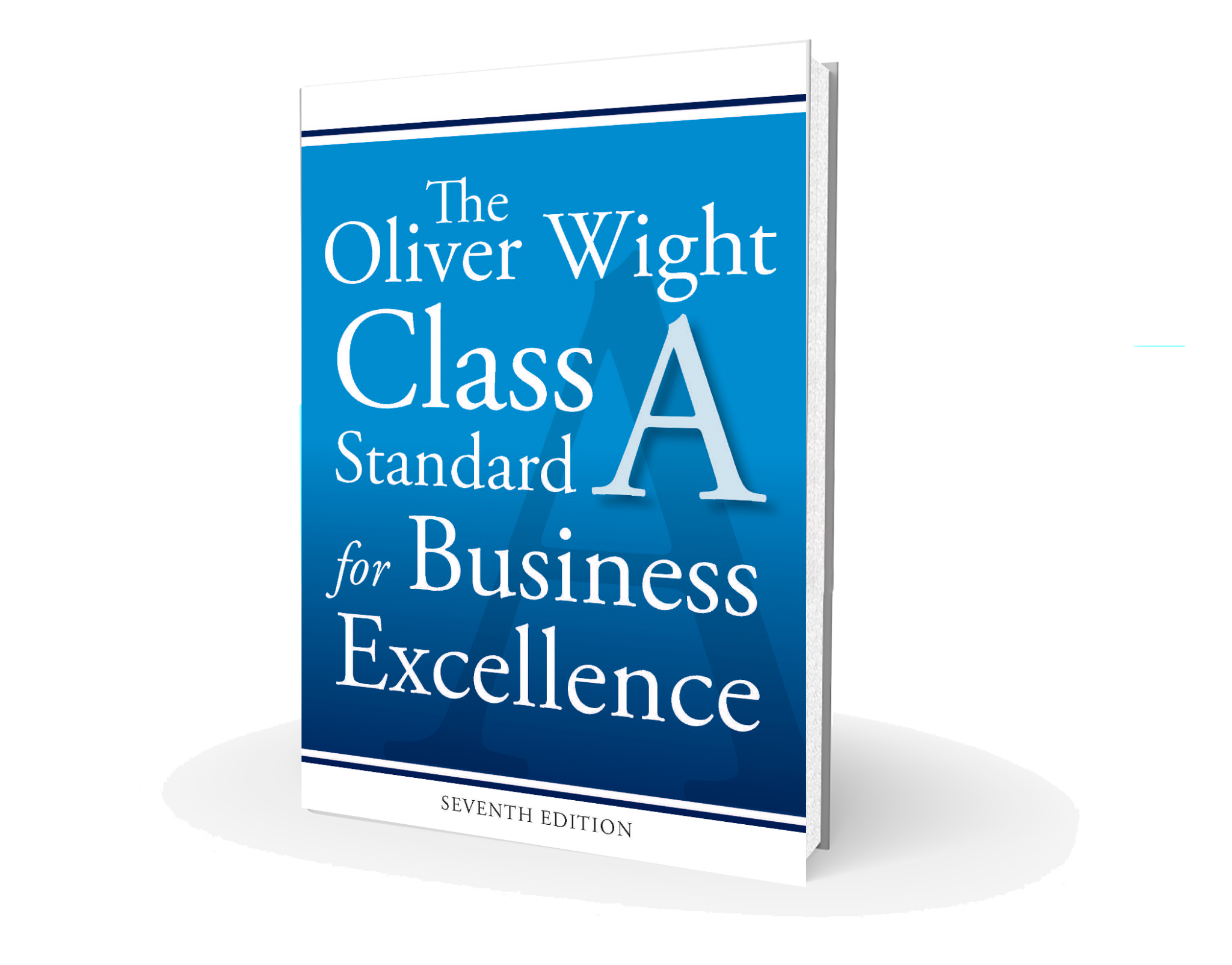 Class A Standard for Business Excellence - Oliver Wight